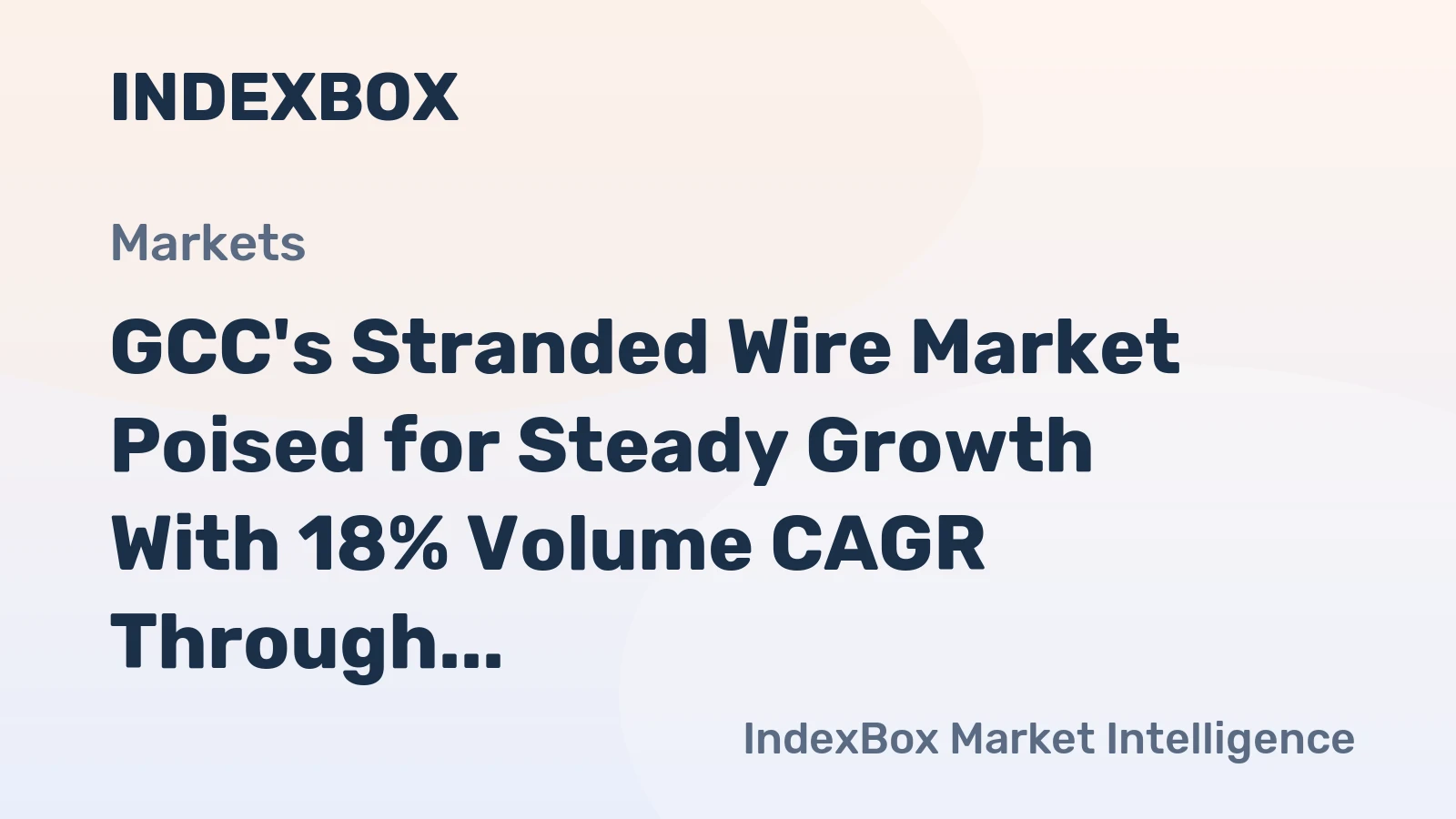 GCC's Stranded Wire Market Poised for Steady Growth With 18% Volume CAGR Through 2035