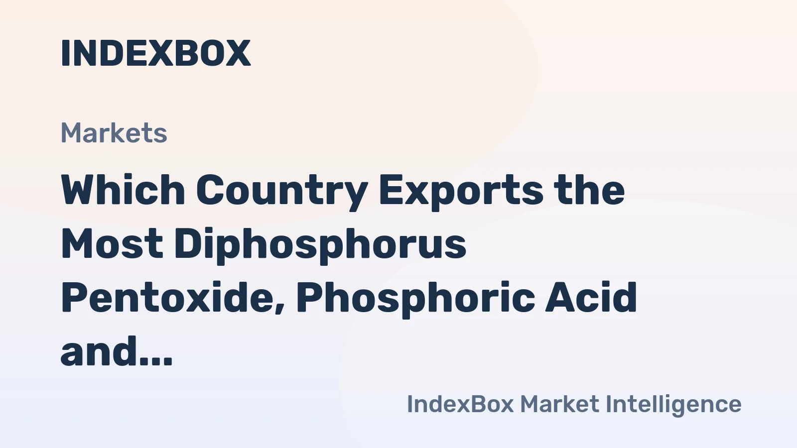 Which Country Exports the Most Diphosphorus Pentoxide, Phosphoric Acid and Polyphosphoric Acids in the World?