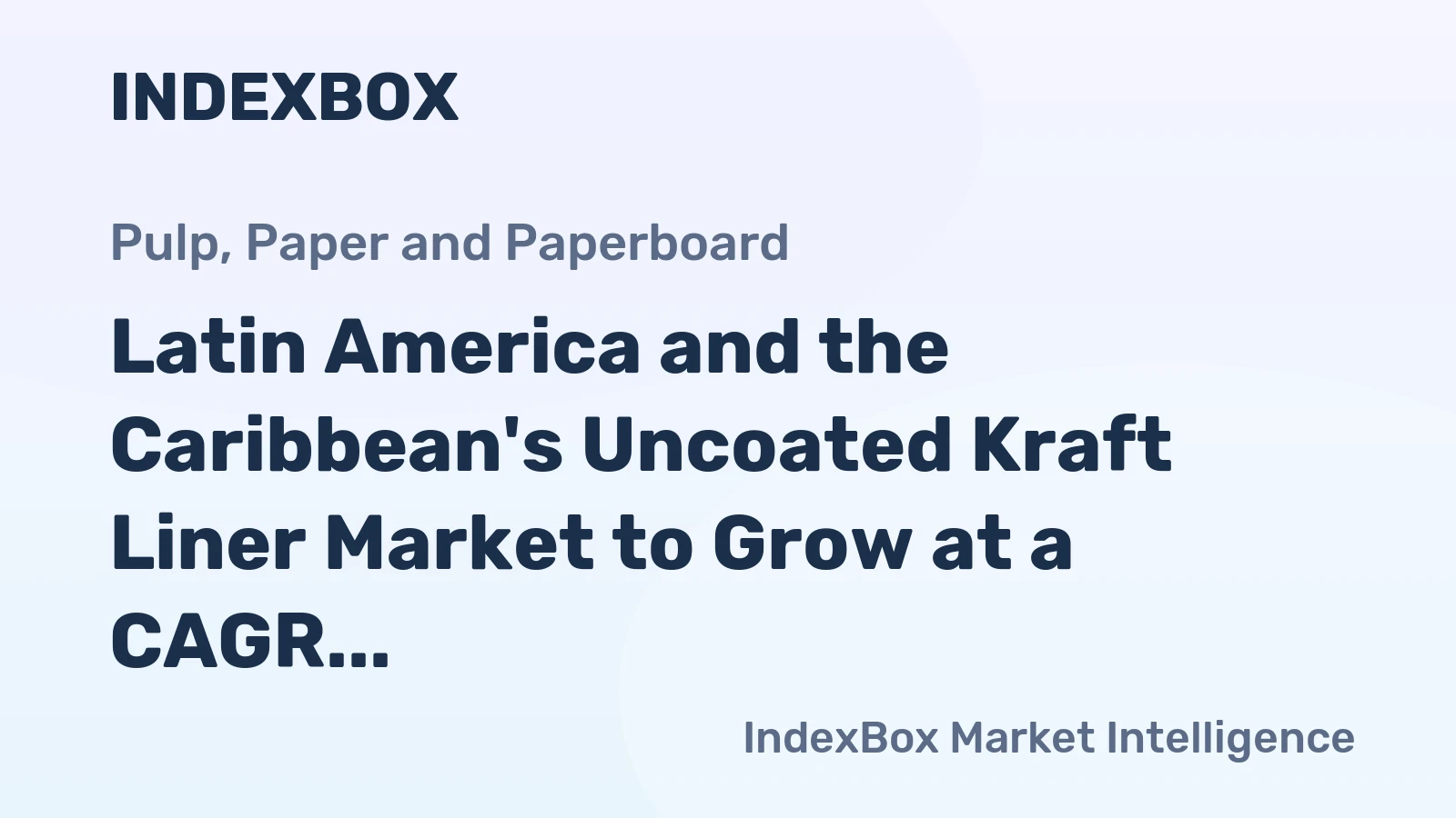 Latin America and the Caribbean's Uncoated Kraft Liner Market to Grow at a CAGR of +1.2% over the Next Decade
