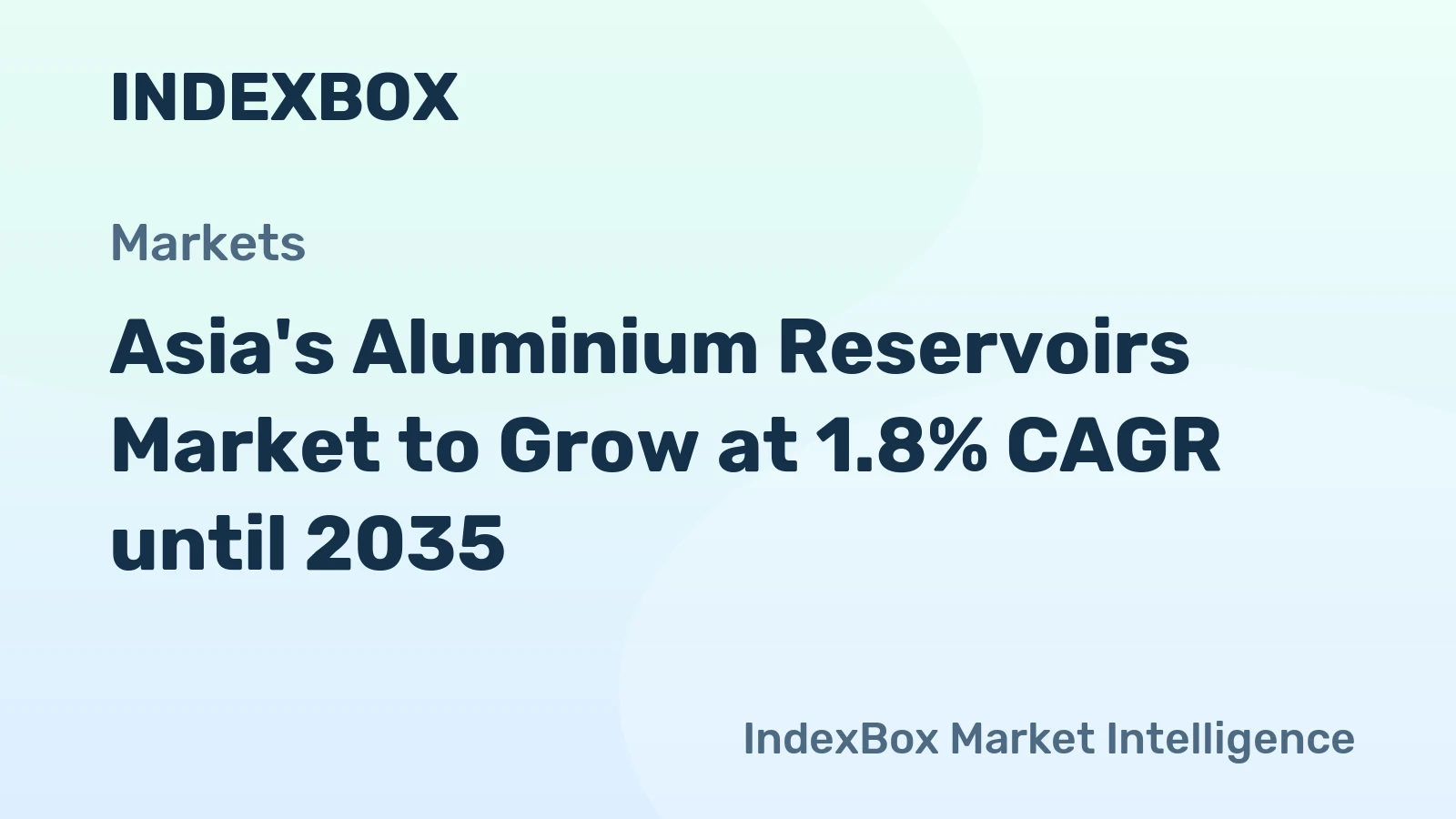 Asia's Aluminium Reservoirs Market to Grow at 1.8% CAGR until 2035
