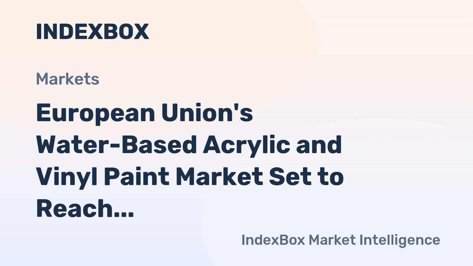 European Union's Water-Based Acrylic and Vinyl Paint Market Set to Reach 3.3 Million Tons and $9.8 Billion