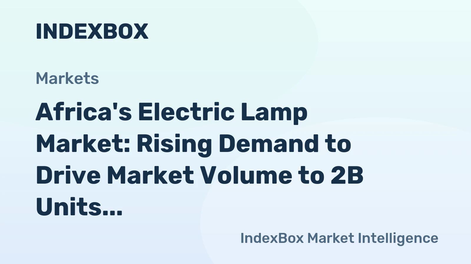 Africa's Electric Lamp Market: Rising Demand to Drive Market Volume to 2B Units and Market Value to $3.8B by 2035
