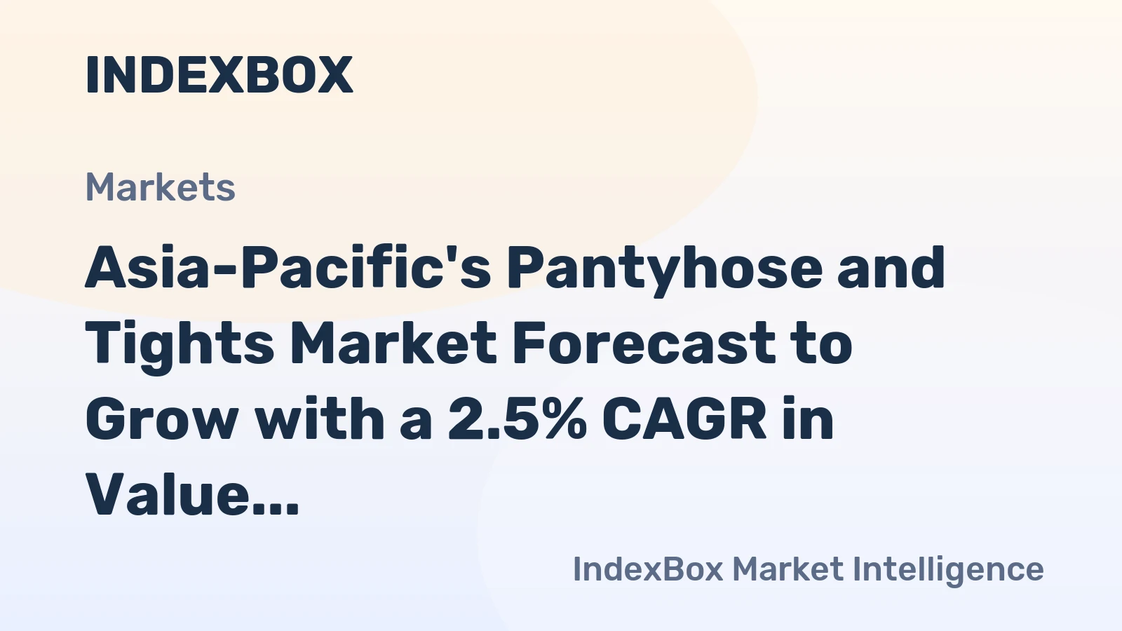 Asia-Pacific's Pantyhose and Tights Market Forecast to Grow with a 2.5% CAGR in Value