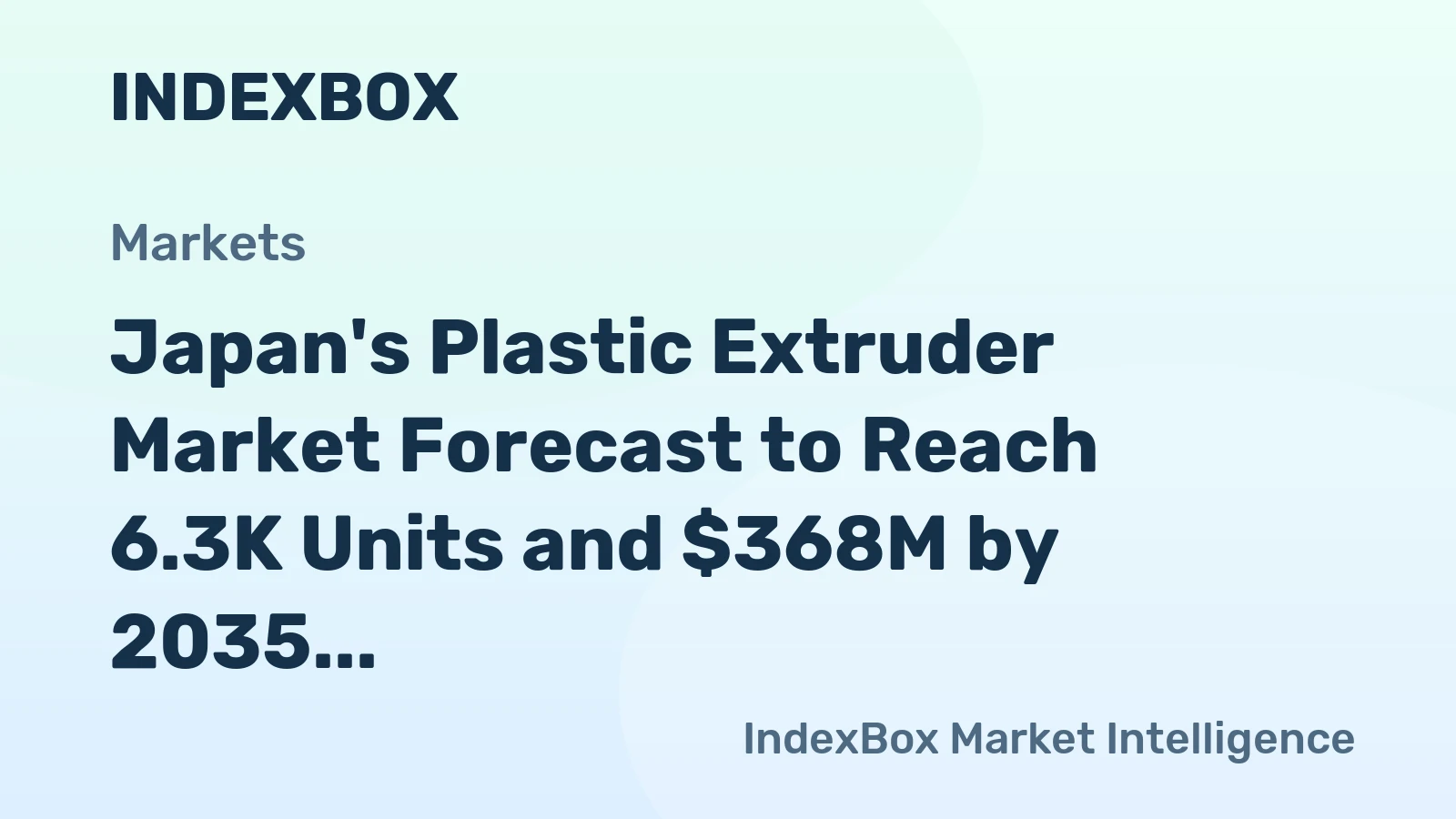 Japan's Plastic Extruder Market Forecast to Reach 6.3K Units and $368M by 2035