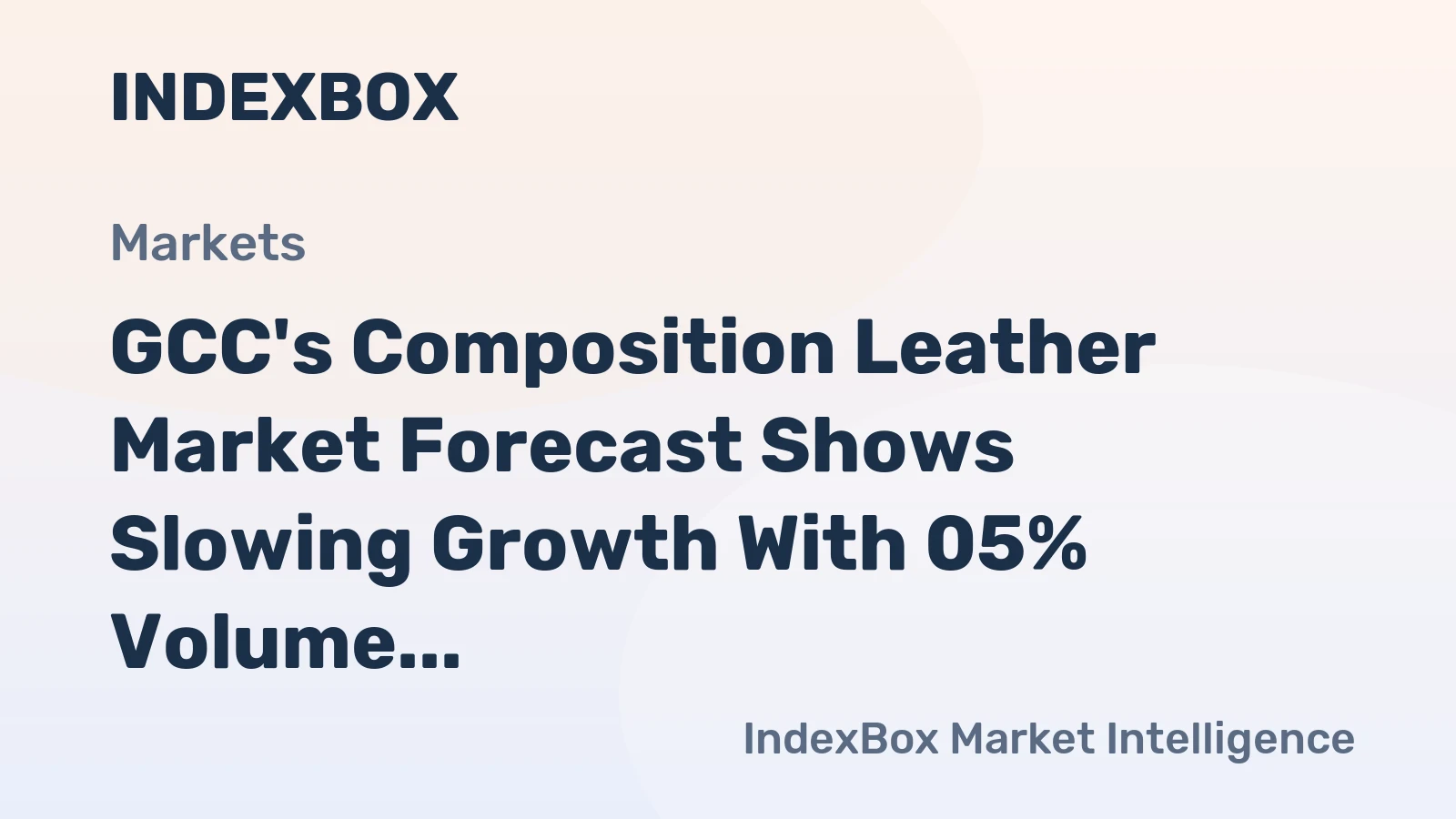 GCC's Composition Leather Market Forecast Shows Slowing Growth With 05% Volume CAGR to 2035