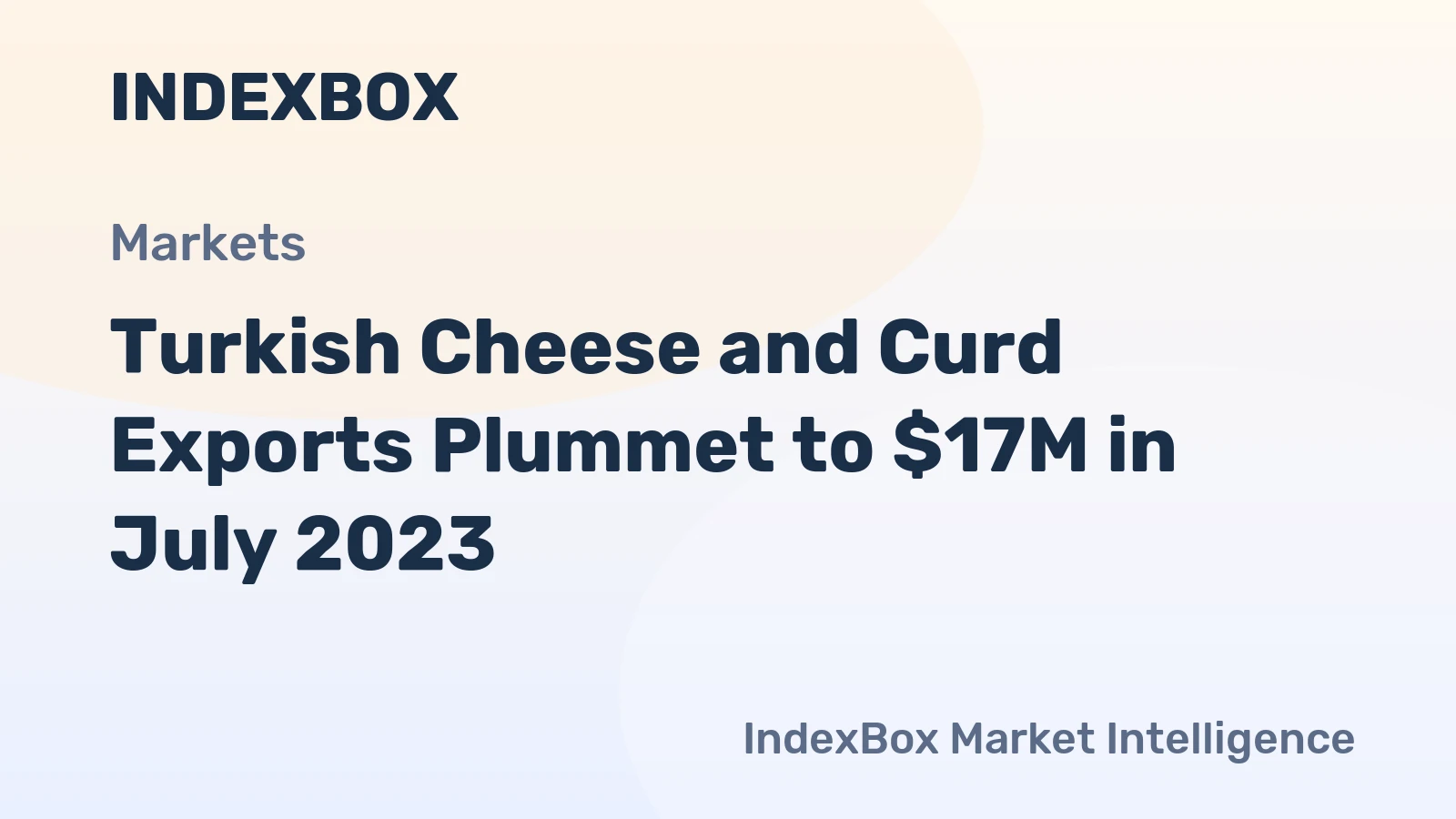 Turkish Cheese and Curd Exports Plummet to $17M in July 2023