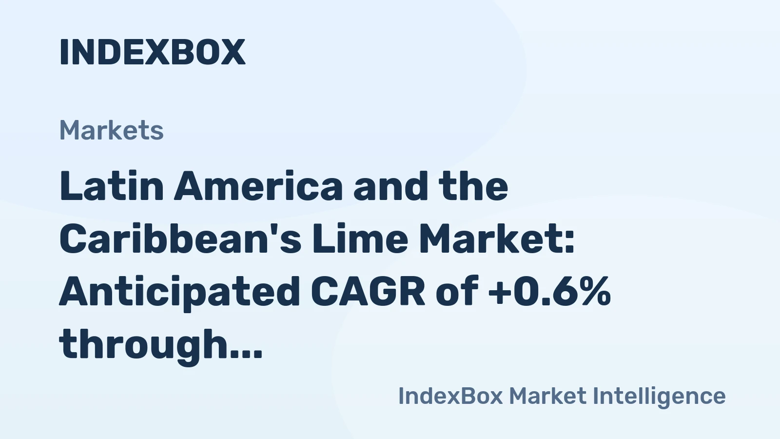 Latin America and the Caribbean's Lime Market: Anticipated CAGR of +0.6% through 2035 Driven by Increasing Demand
