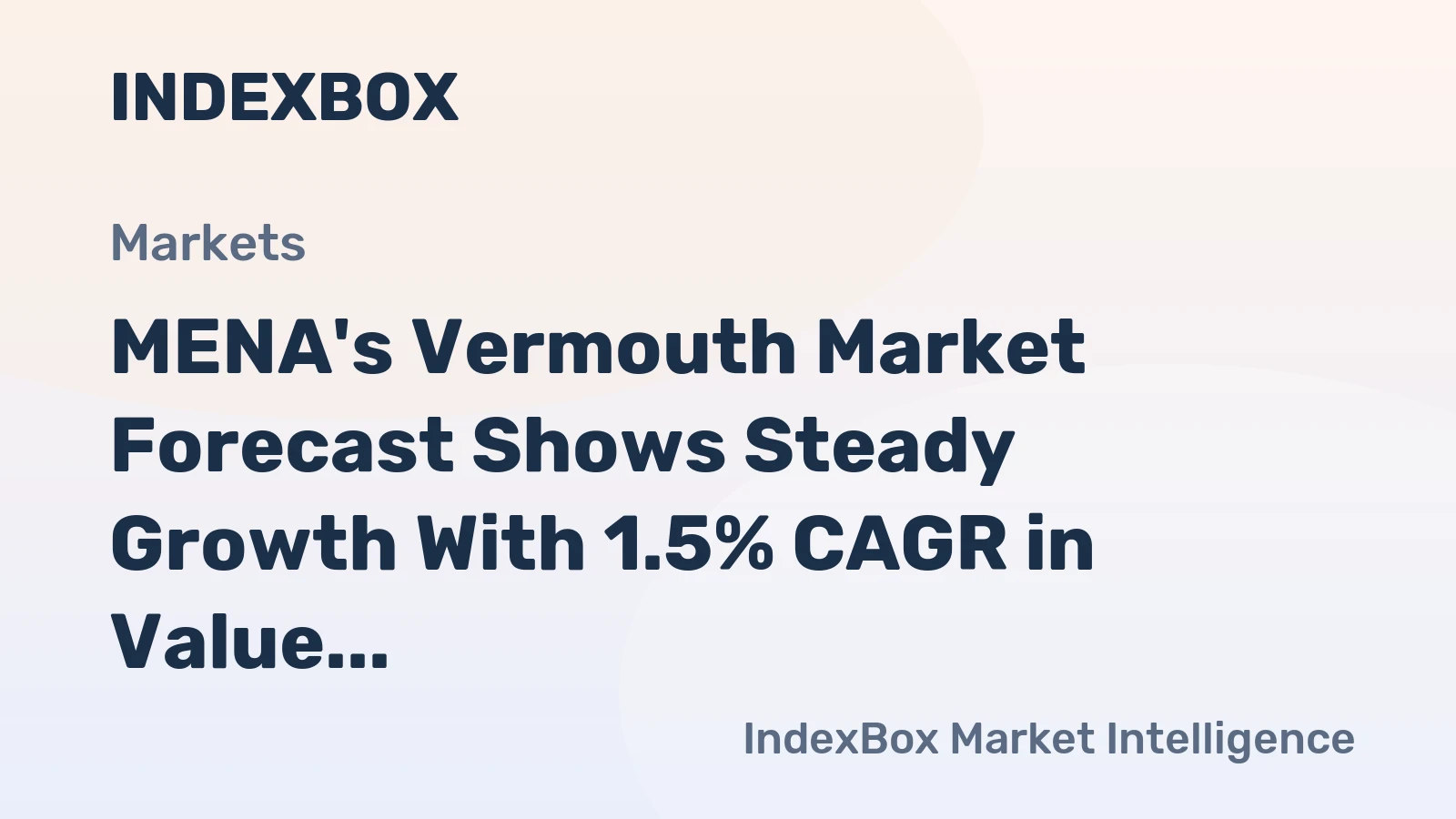 MENA's Vermouth Market Forecast Shows Steady Growth With 1.5% CAGR in Value