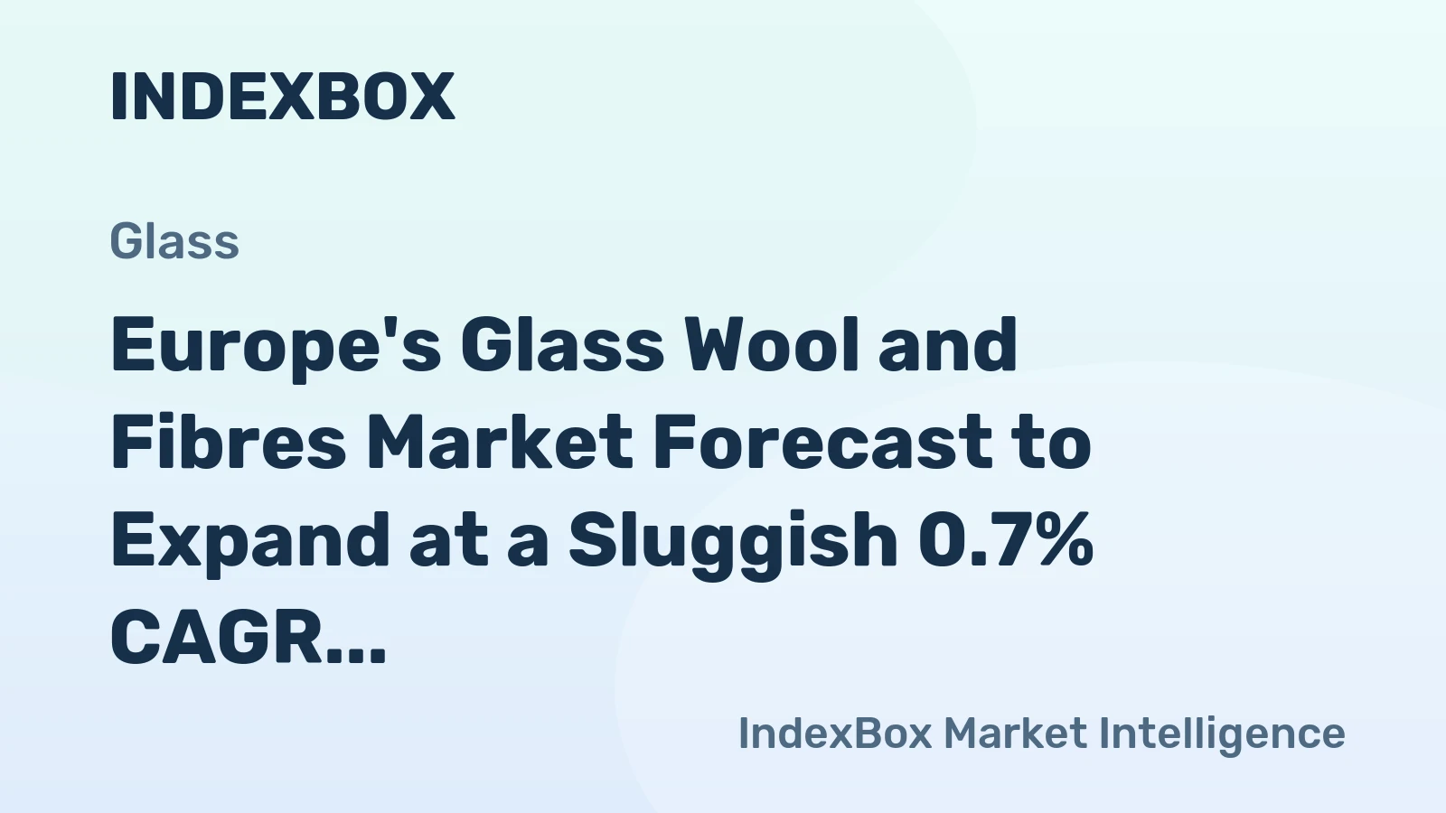 Europe's Glass Wool and Fibres Market Forecast to Expand at a Sluggish 0.7% CAGR Through 2035