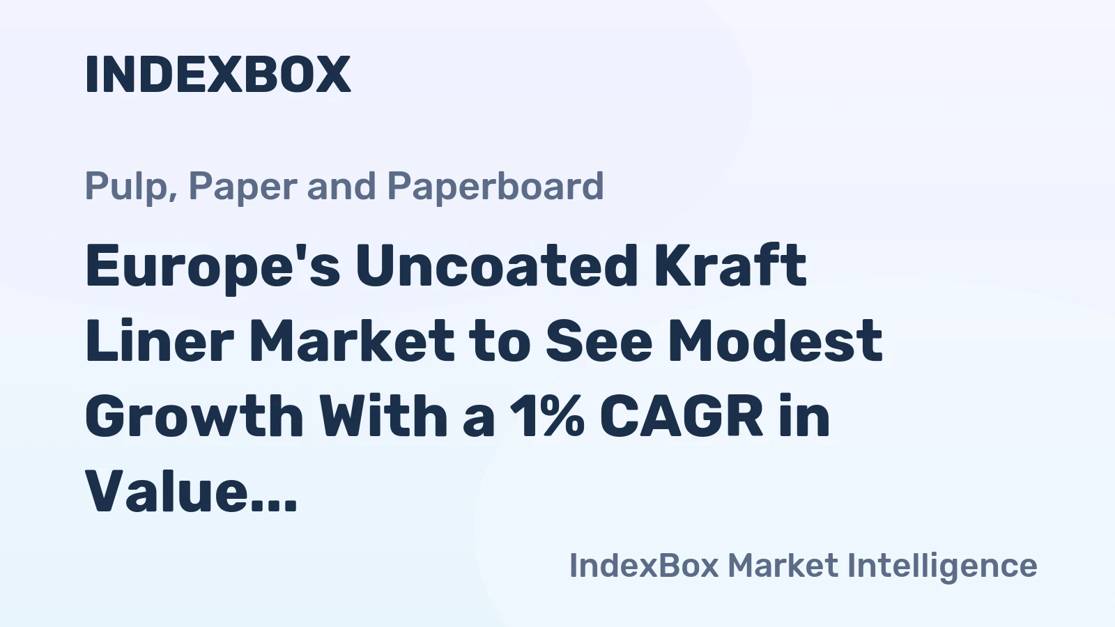 Europe's Uncoated Kraft Liner Market to See Modest Growth With a 1% CAGR in Value Through 2035