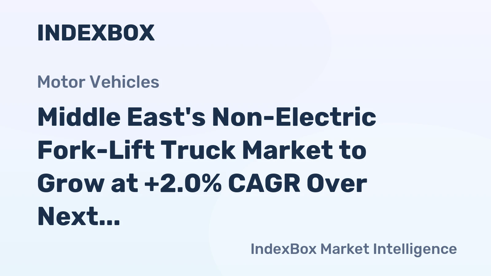 Middle East's Non-Electric Fork-Lift Truck Market to Grow at +2.0% CAGR Over Next Decade