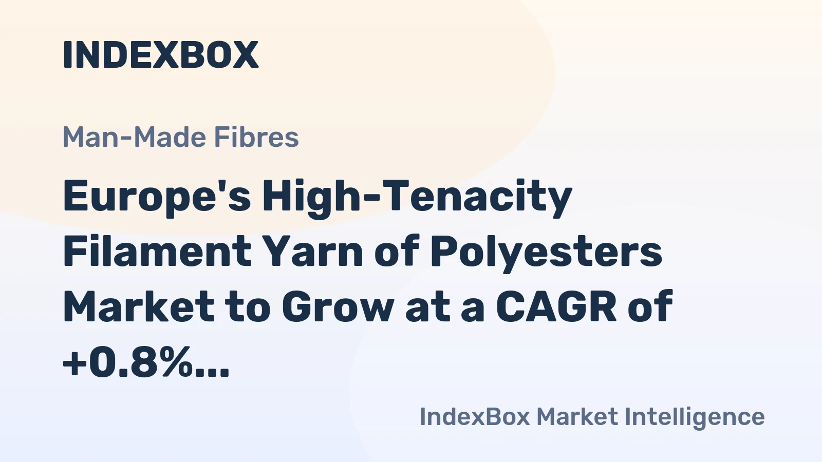 Europe's High-Tenacity Filament Yarn of Polyesters Market to Grow at a CAGR of +0.8% from 2024 to 2035
