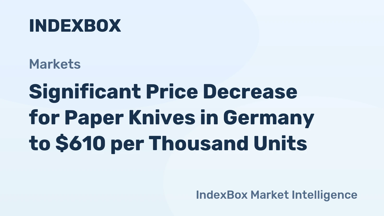 Significant Price Decrease for Paper Knives in Germany to $610 per Thousand Units