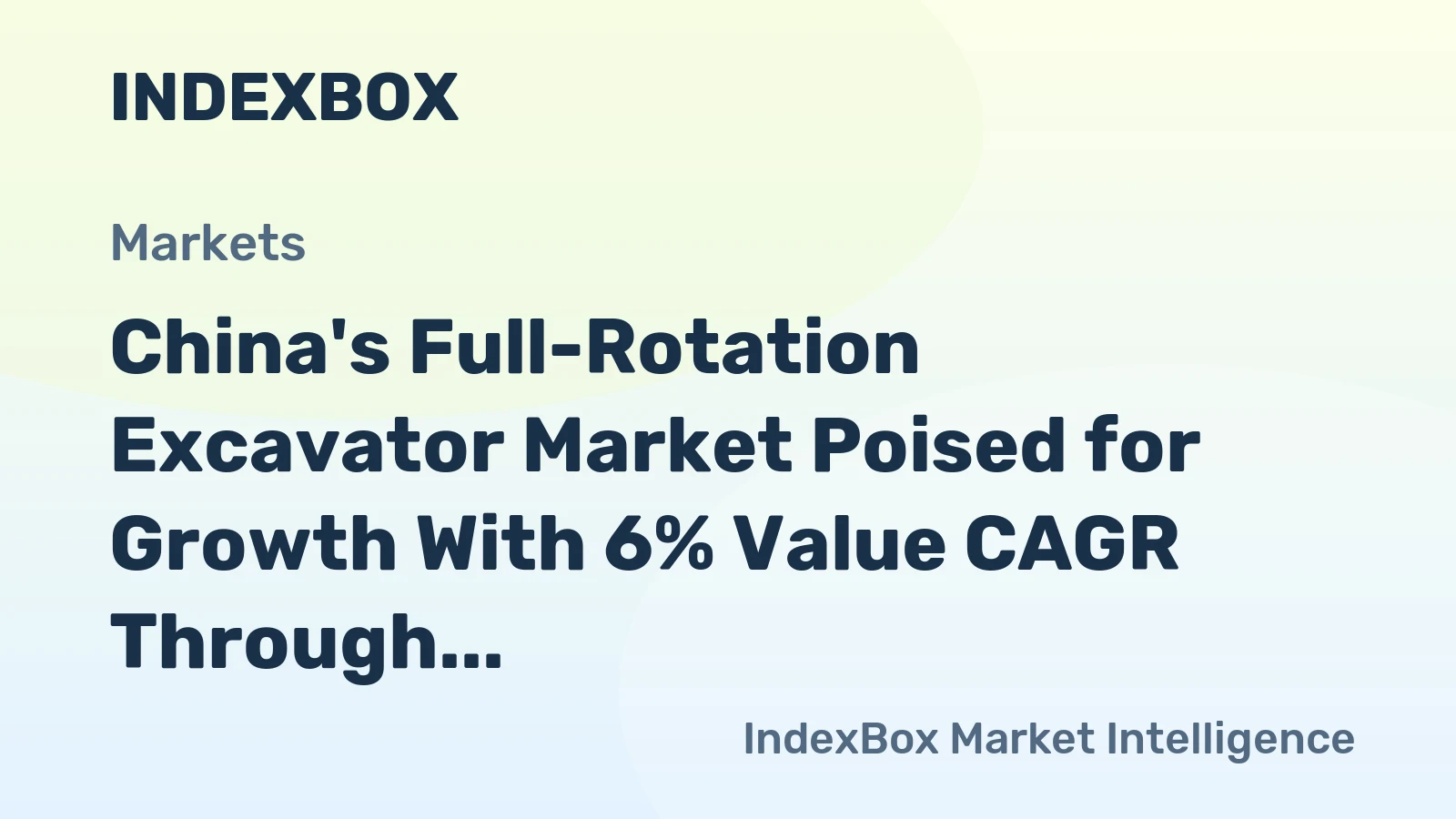 China's Full-Rotation Excavator Market Poised for Growth With 6% Value CAGR Through 2035