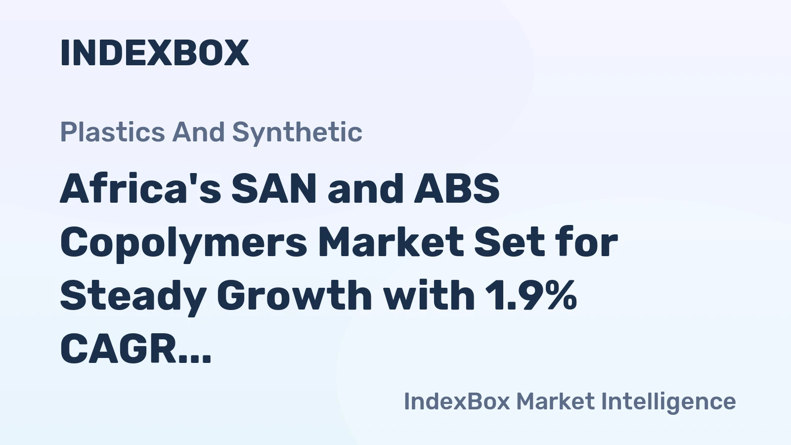 Africa's SAN and ABS Copolymers Market Set for Steady Growth with 1.9% CAGR in Value Through 2035