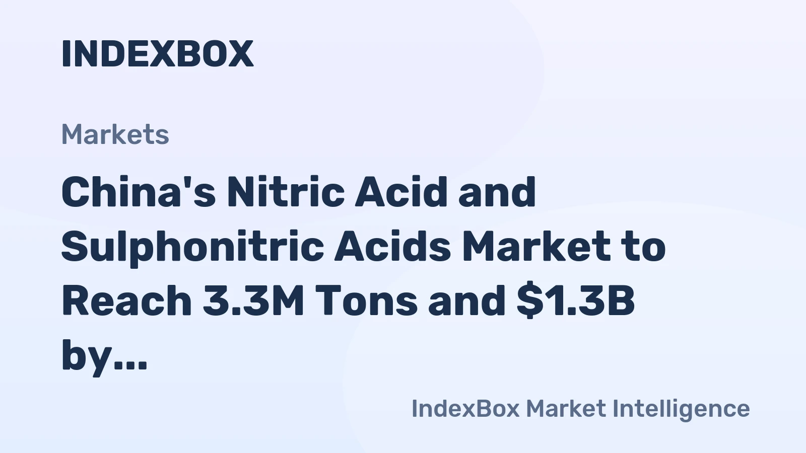 China's Nitric Acid and Sulphonitric Acids Market to Reach 3.3M Tons and $1.3B by 2035