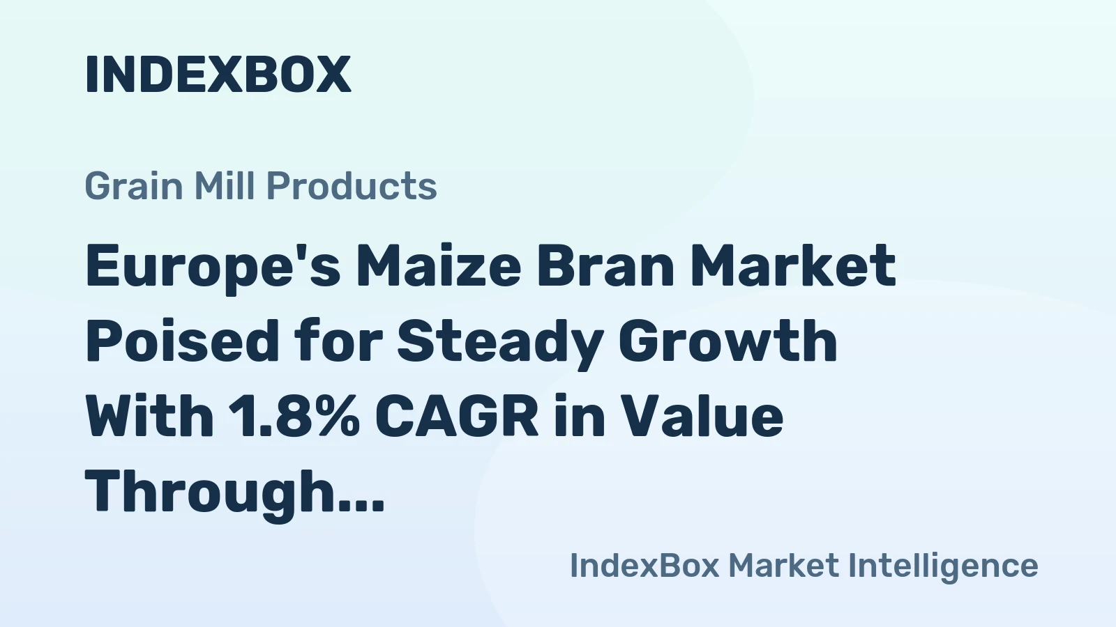 Europe's Maize Bran Market Poised for Steady Growth With 1.8% CAGR in Value Through 2035