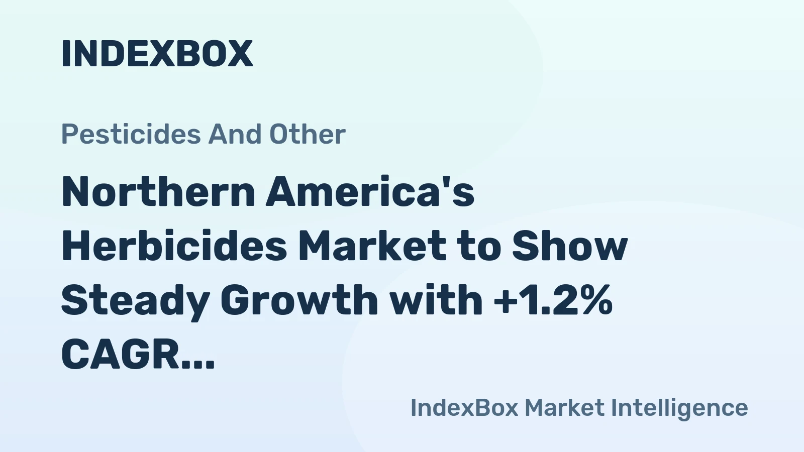 Northern America's Herbicides Market to Show Steady Growth with +1.2% CAGR by 2035