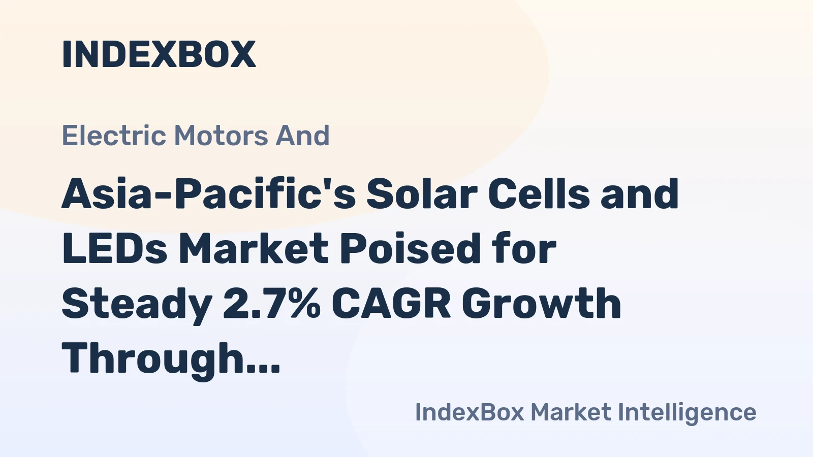 Asia-Pacific's Solar Cells and LEDs Market Poised for Steady 2.7% CAGR Growth Through 2035