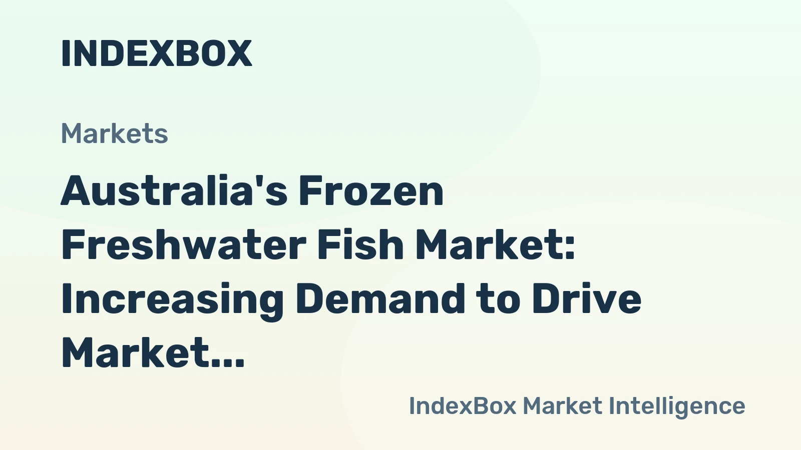 Australia's Frozen Freshwater Fish Market: Increasing Demand to Drive Market Volume to 36K Tons and Market Value to $132M by 2035