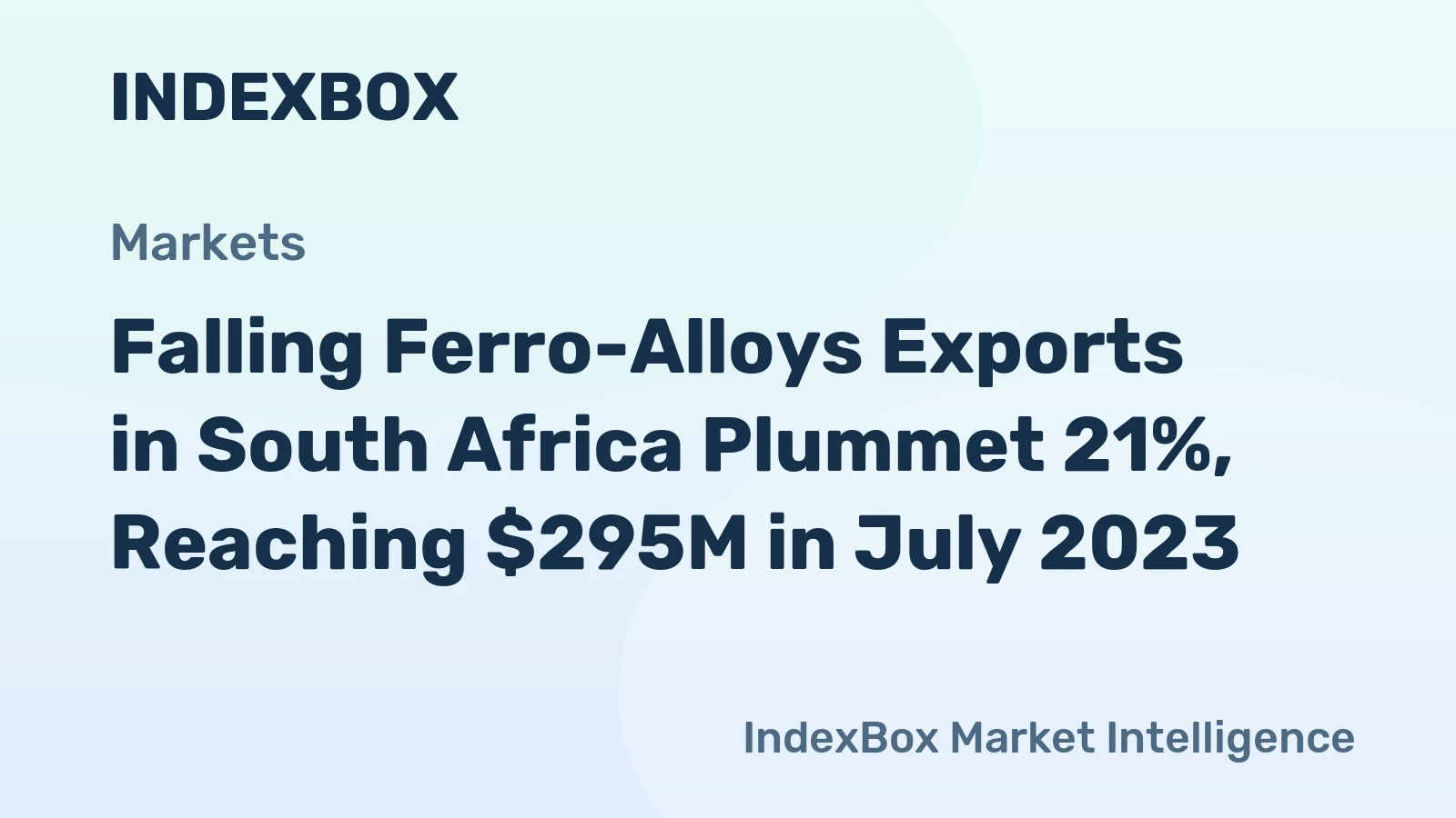 Falling Ferro-Alloys Exports in South Africa Plummet 21%, Reaching $295M in July 2023
