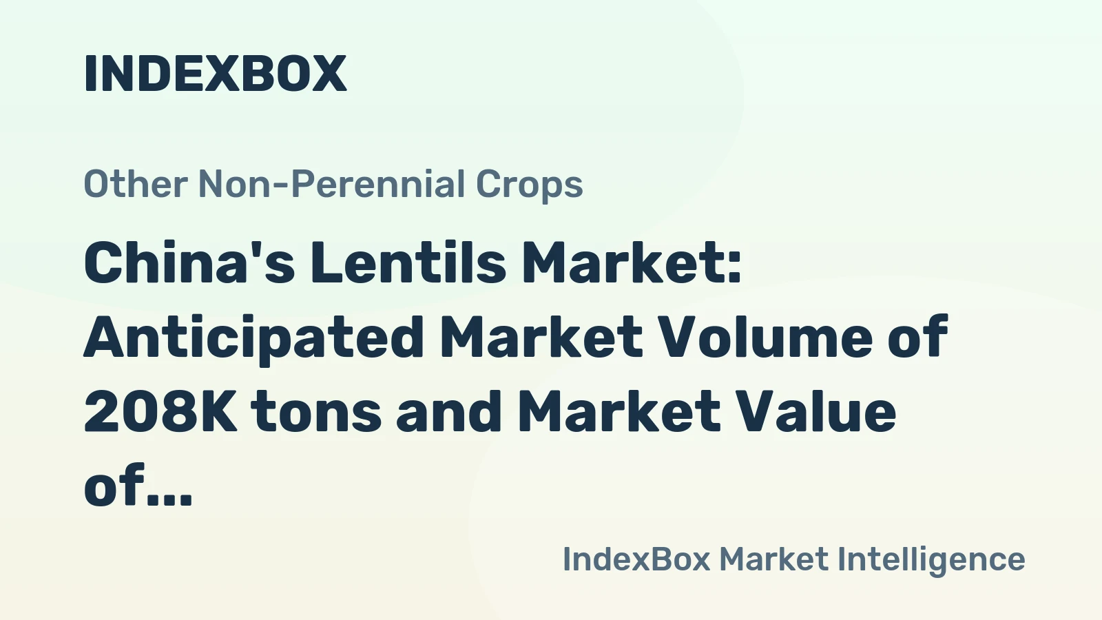 China's Lentils Market: Anticipated Market Volume of 208K tons and Market Value of $273M by 2035