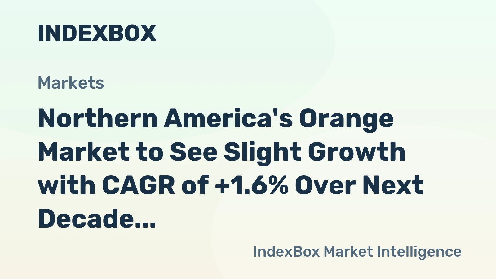 Northern America's Orange Market to See Slight Growth with CAGR of +1.6% Over Next Decade