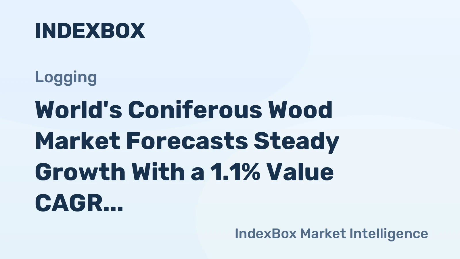 World's Coniferous Wood Market Forecasts Steady Growth With a 1.1% Value CAGR Through 2035