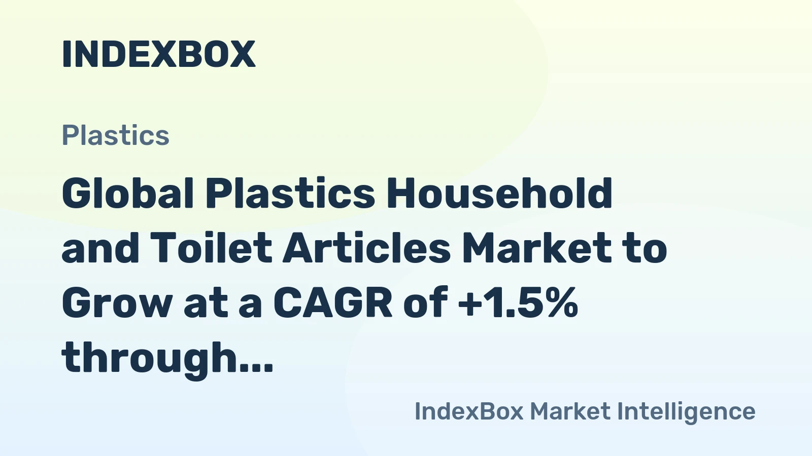 Global Plastics Household and Toilet Articles Market to Grow at a CAGR of +1.5% through 2035, Reaching $95B in Value