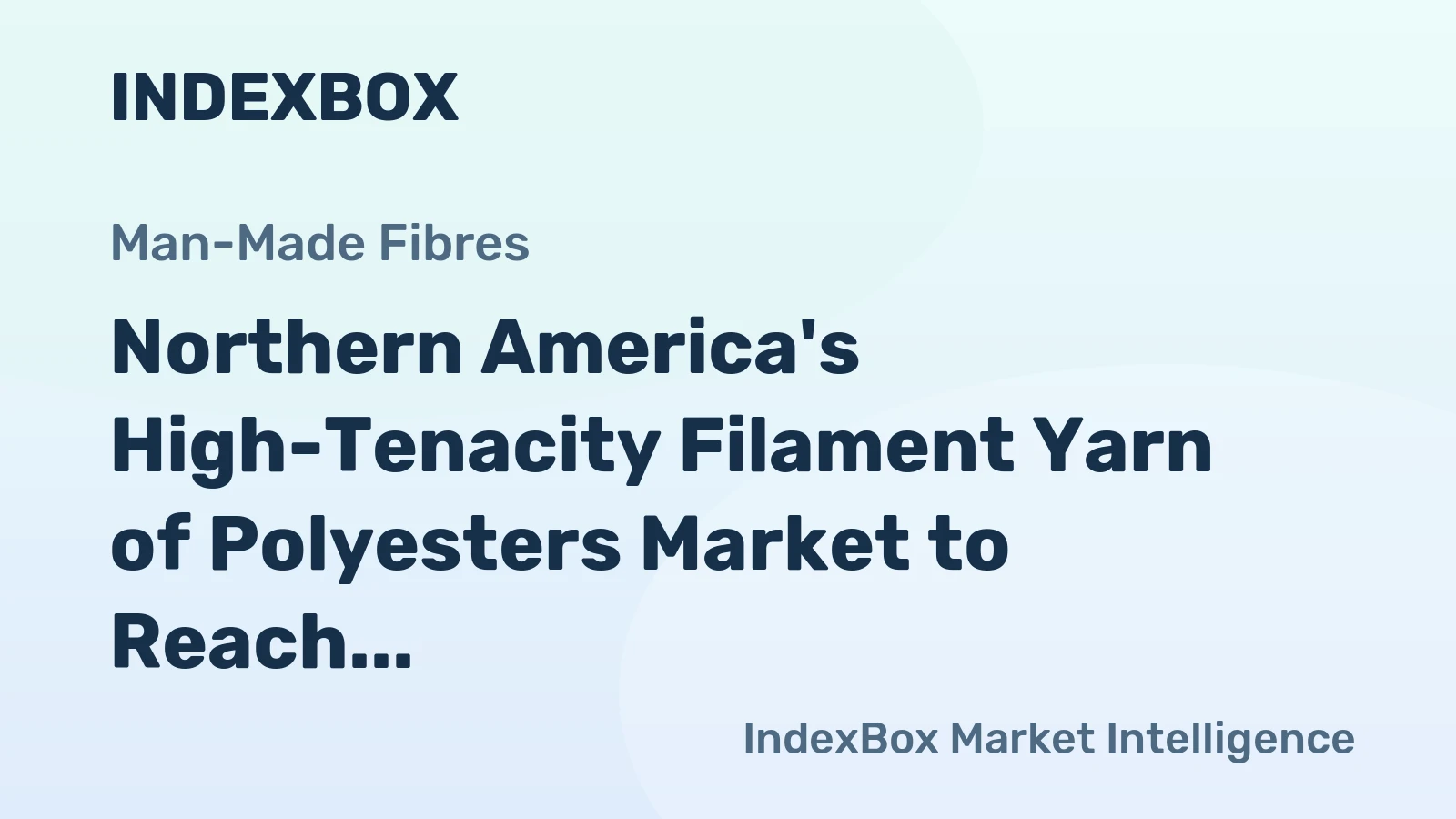Northern America's High-Tenacity Filament Yarn of Polyesters Market to Reach 150K Tons and $280M by 2035