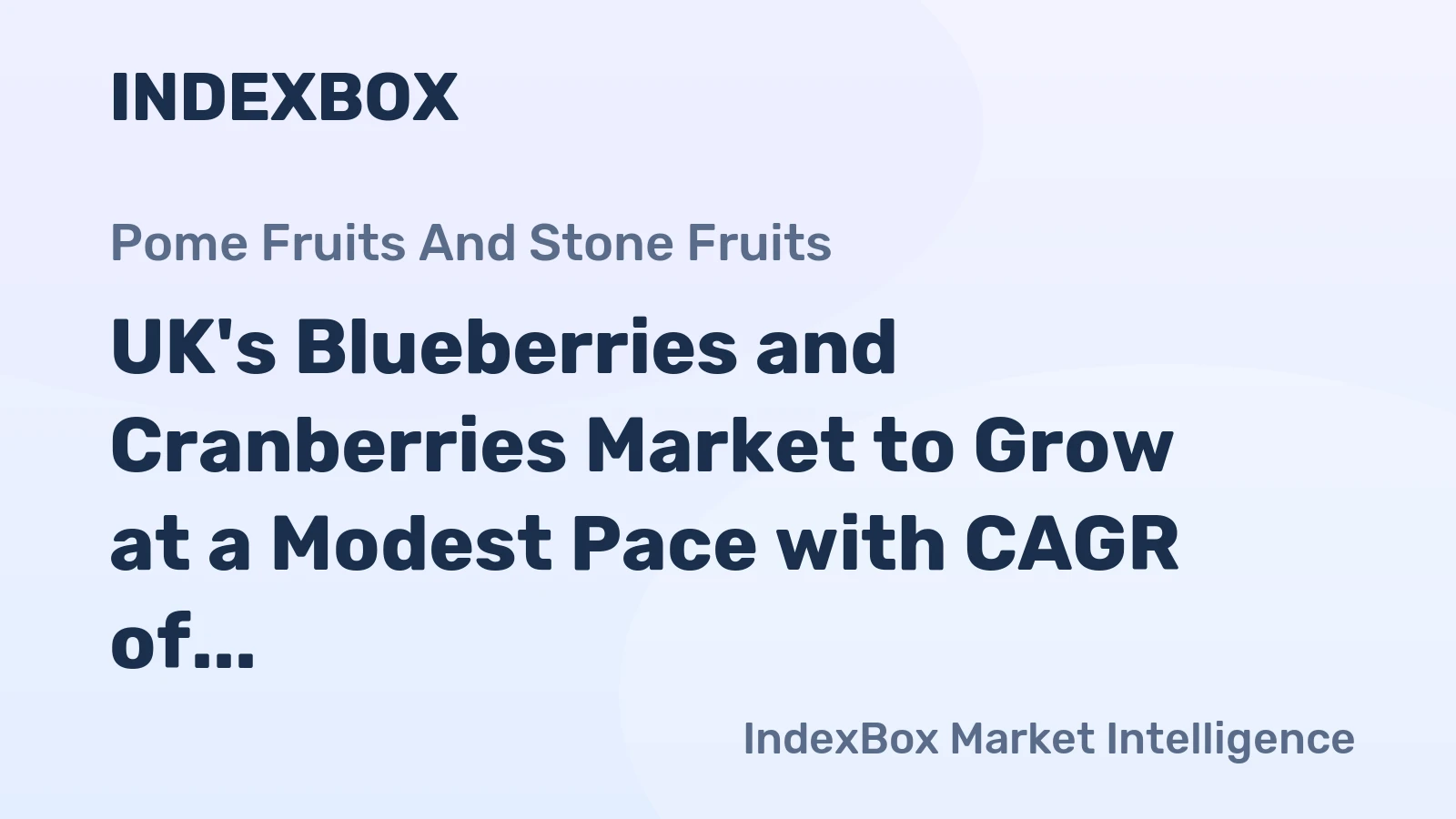 UK's Blueberries and Cranberries Market to Grow at a Modest Pace with CAGR of +0.5% by 2035