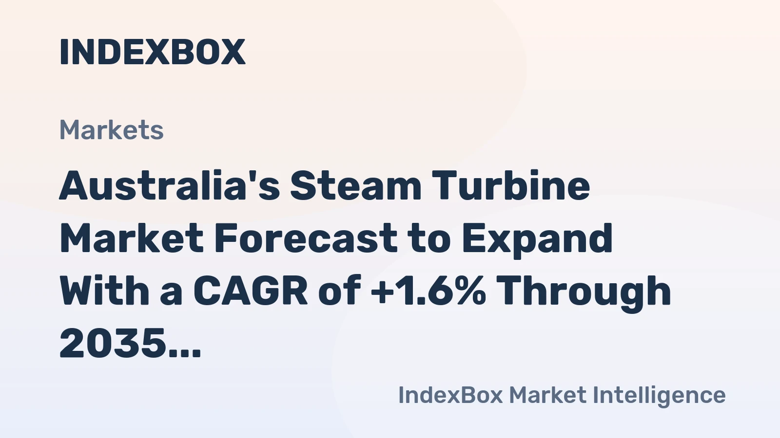 Australia's Steam Turbine Market Forecast to Expand With a CAGR of +1.6% Through 2035