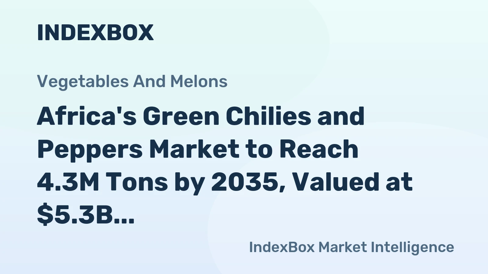 Africa's Green Chilies and Peppers Market to Reach 4.3M Tons by 2035, Valued at $5.3B