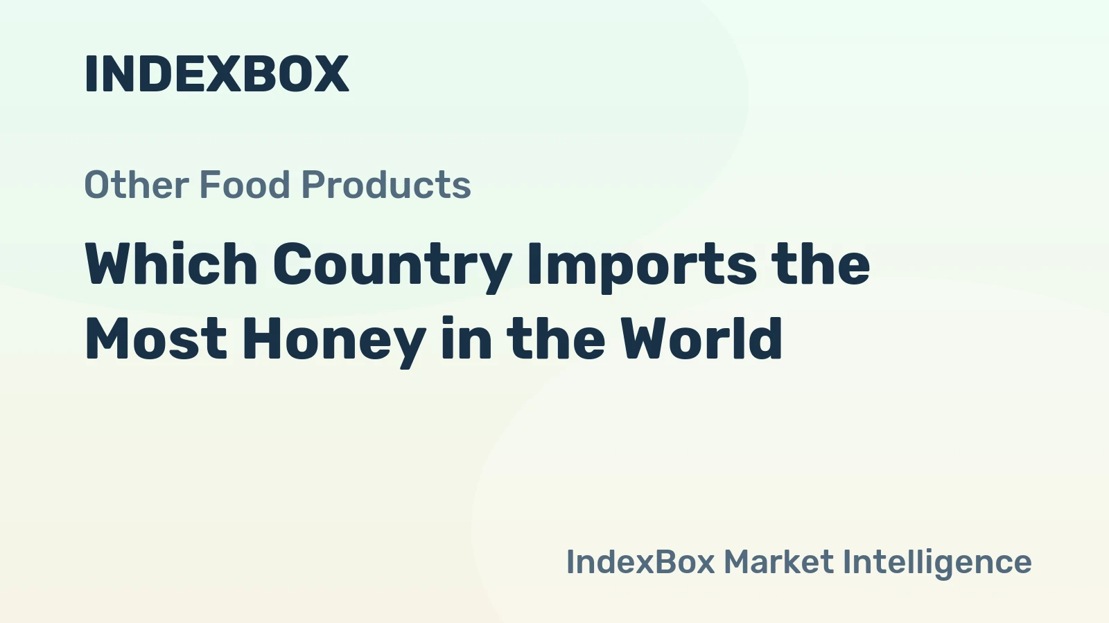 Which Country Imports the Most Honey in the World?