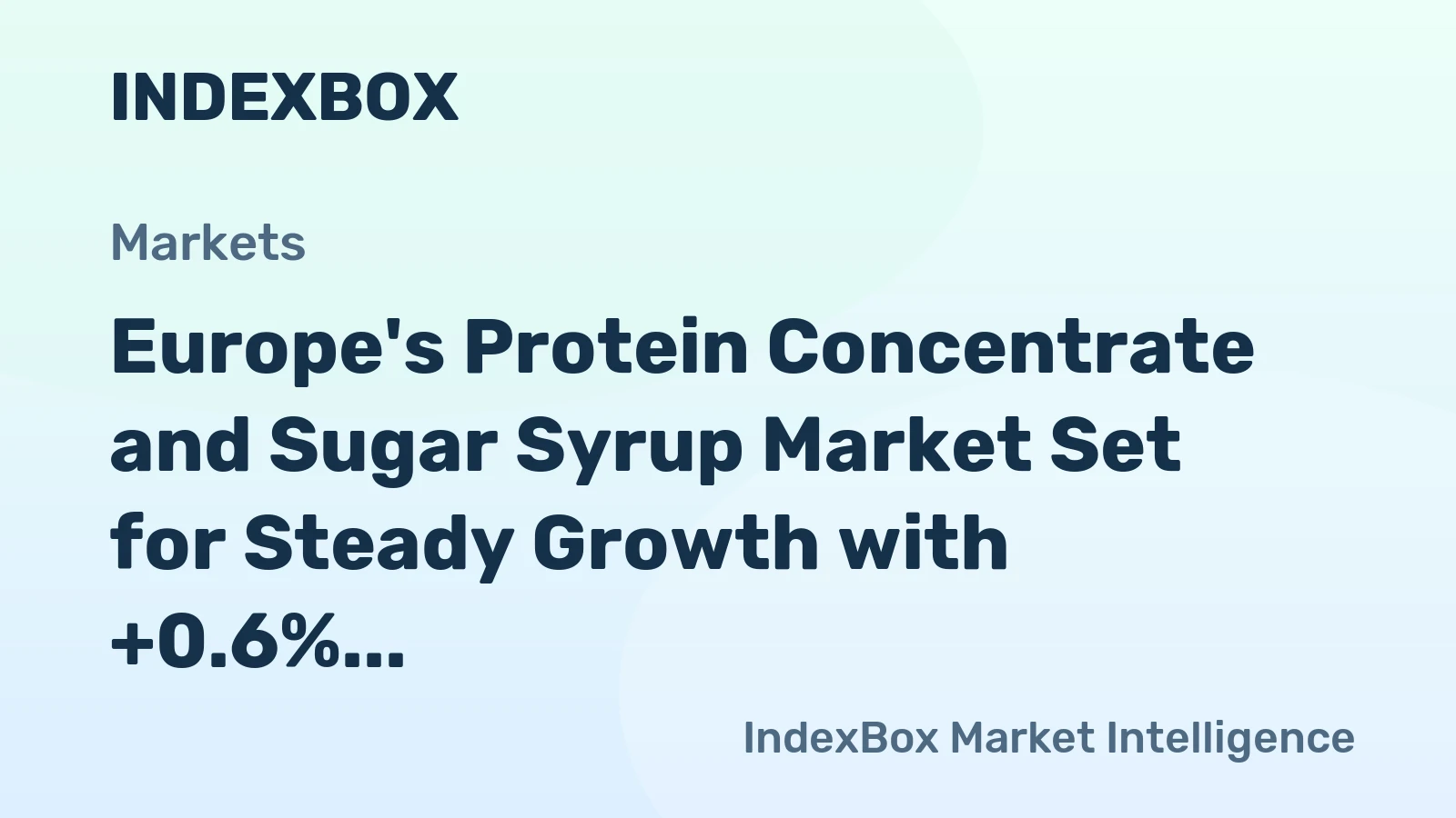 Europe's Protein Concentrate and Sugar Syrup Market Set for Steady Growth with +0.6% Volume CAGR Through 2035
