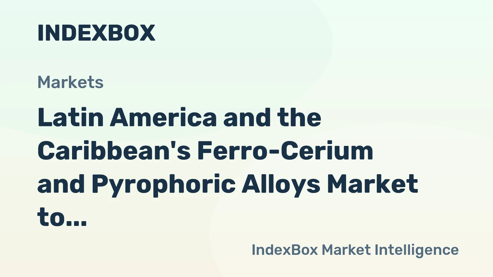 Latin America and the Caribbean's Ferro-Cerium and Pyrophoric Alloys Market to See Modest Growth with +0.4% CAGR