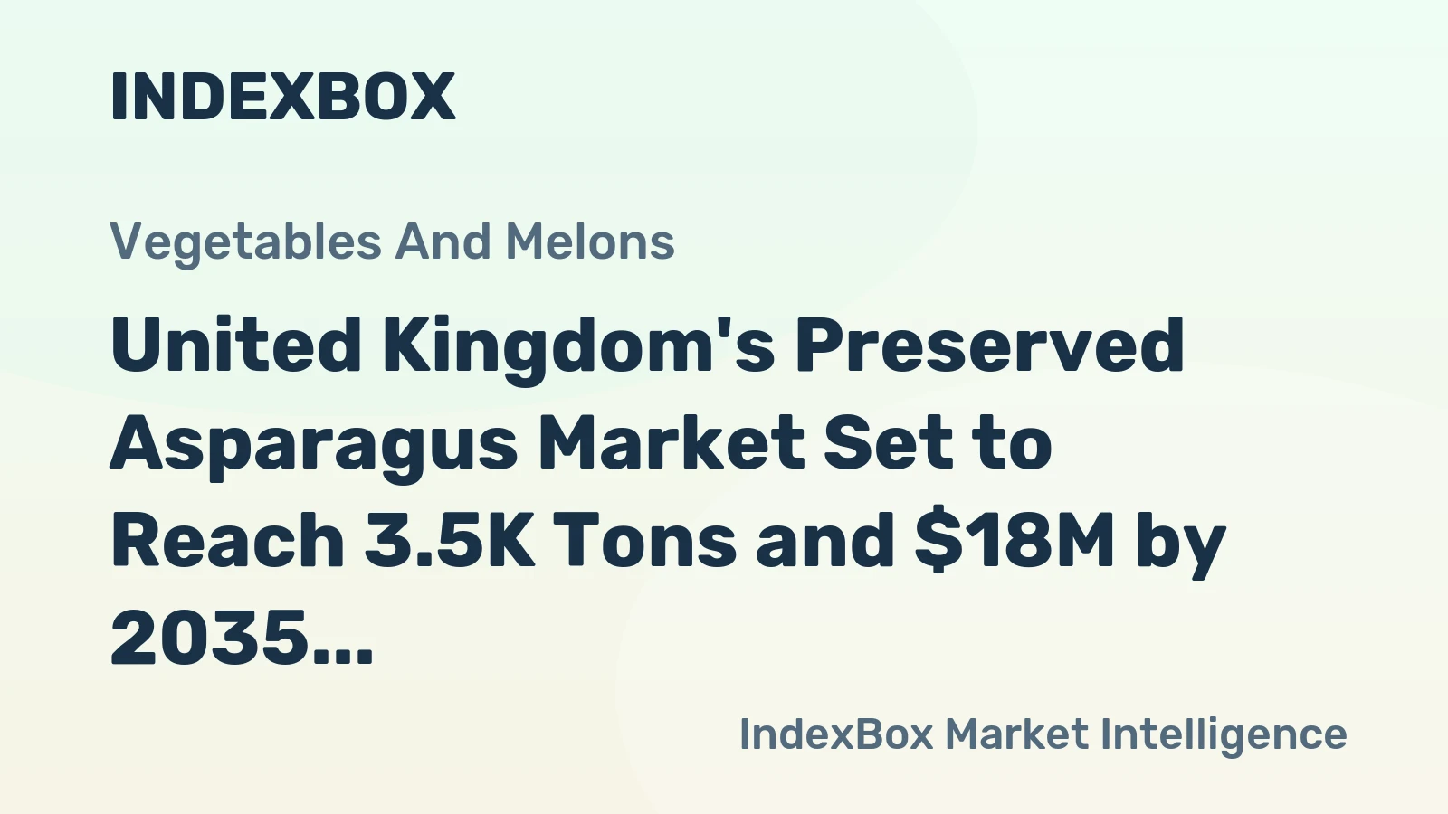 United Kingdom's Preserved Asparagus Market Set to Reach 3.5K Tons and $18M by 2035