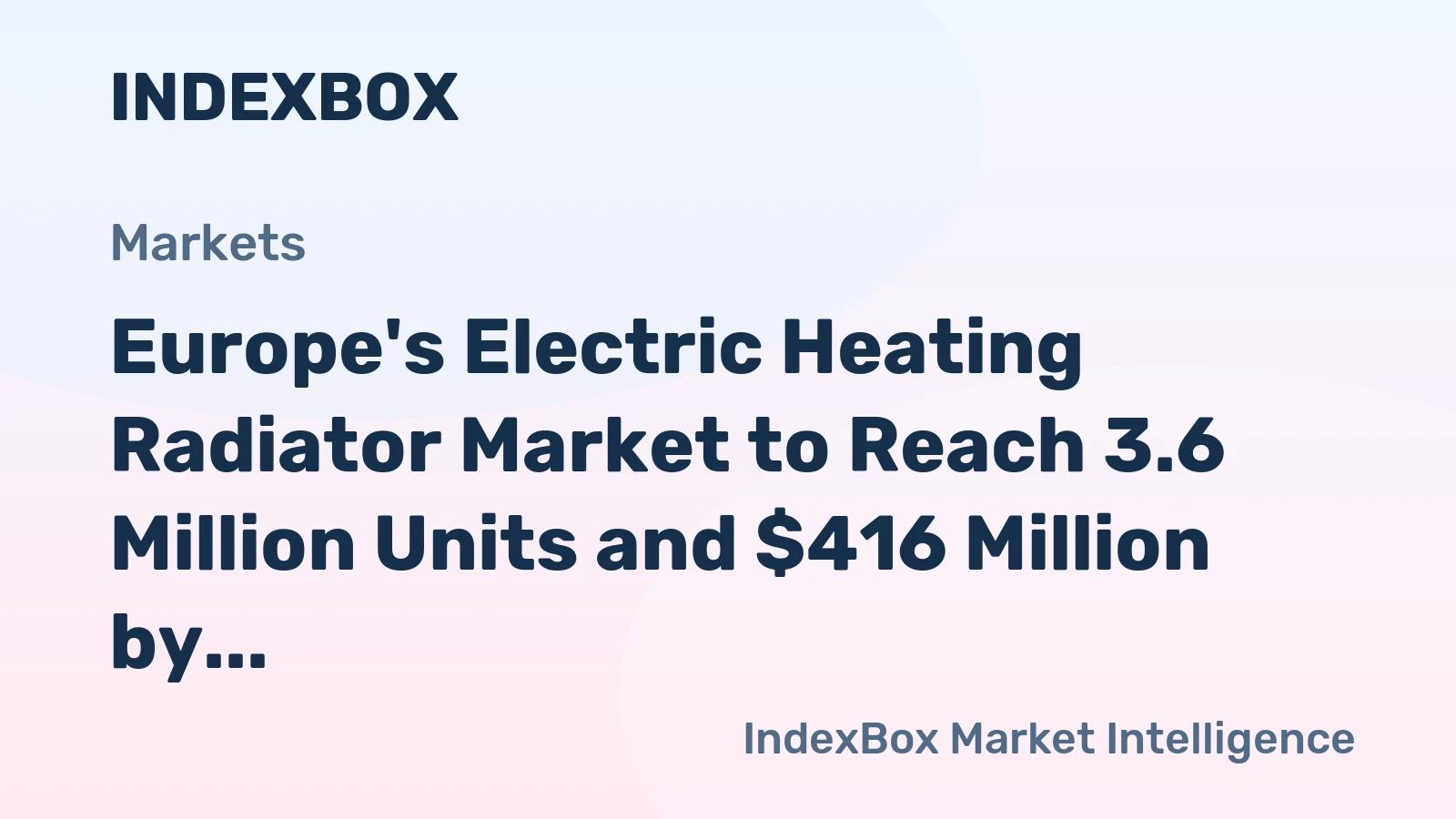 Europe's Electric Heating Radiator Market to Reach 3.6 Million Units and $416 Million by 2035