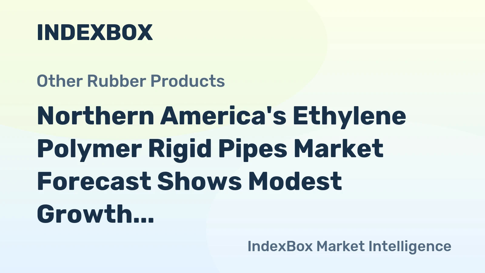 Northern America's Ethylene Polymer Rigid Pipes Market Forecast Shows Modest Growth with 1.8% CAGR in Value Terms