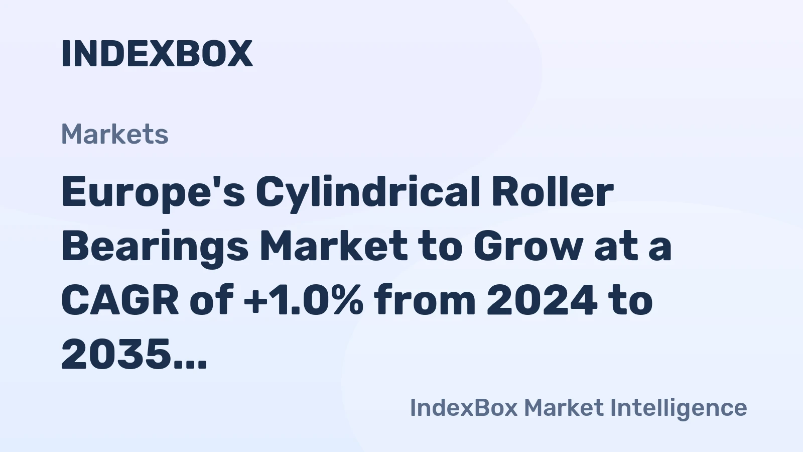 Europe's Cylindrical Roller Bearings Market to Grow at a CAGR of +1.0% from 2024 to 2035, Reaching 83K Tons