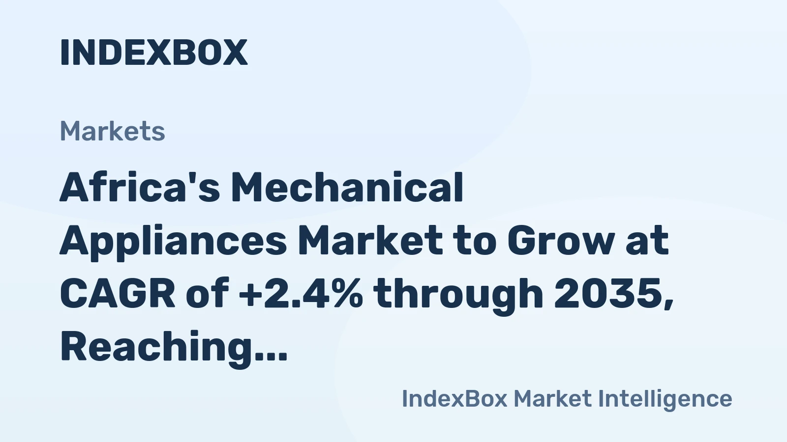 Africa's Mechanical Appliances Market to Grow at CAGR of +2.4% through 2035, Reaching 355M Units