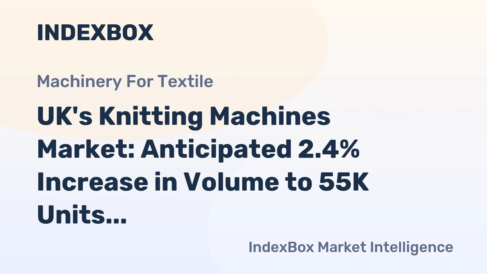 UK's Knitting Machines Market: Anticipated 2.4% Increase in Volume to 55K Units by 2035, $56M Value Forecasted