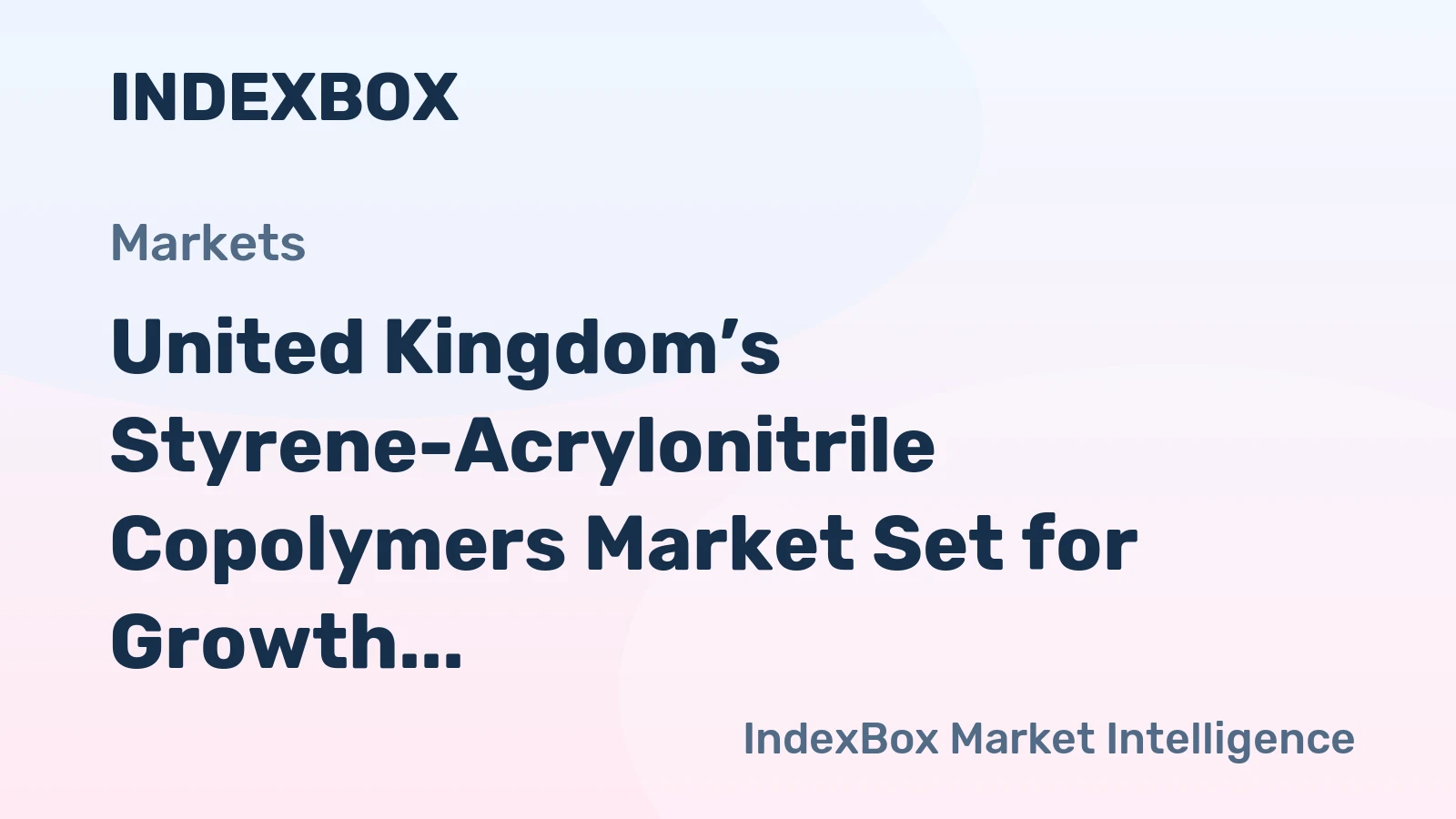 United Kingdom’s Styrene-Acrylonitrile Copolymers Market Set for Growth to 6.3K Tons and $14M