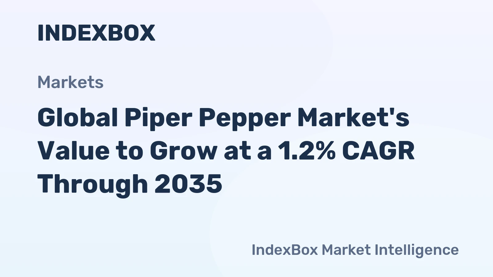Global Piper Pepper Market's Value to Grow at a 1.2% CAGR Through 2035