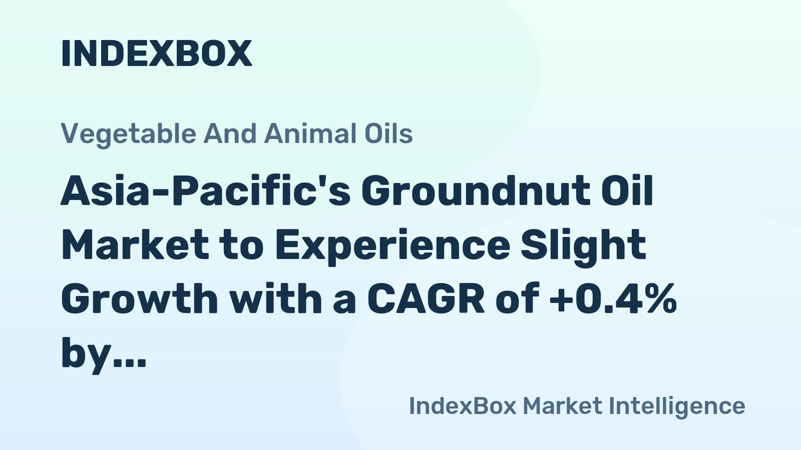 Asia-Pacific's Groundnut Oil Market to Experience Slight Growth with a CAGR of +0.4% by 2035