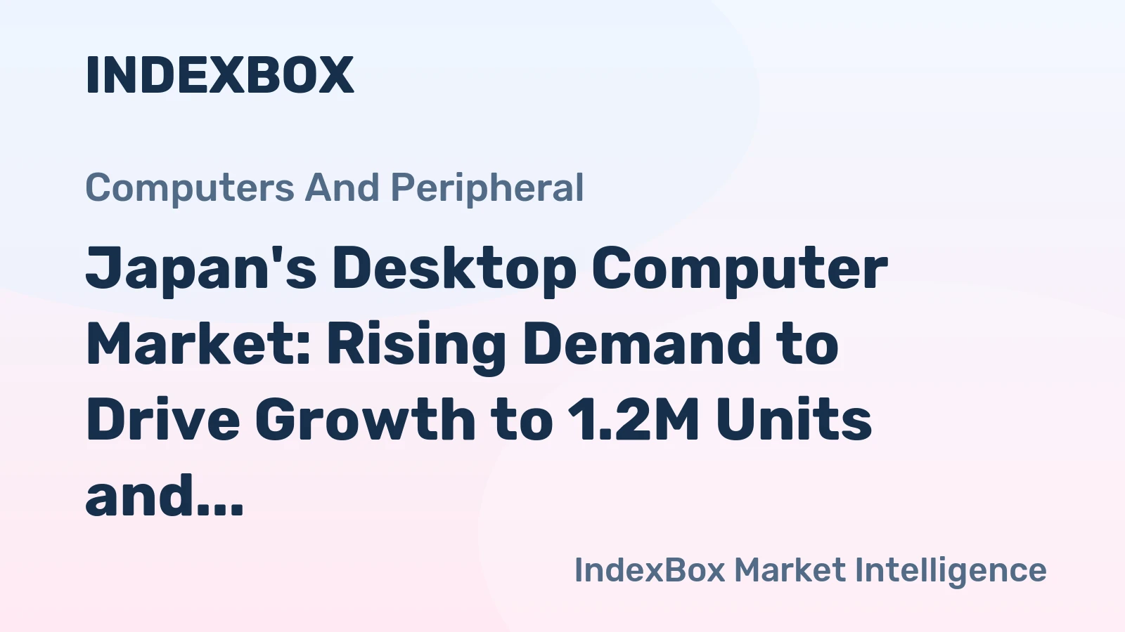 Japan's Desktop Computer Market: Rising Demand to Drive Growth to 1.2M Units and $335M by 2035