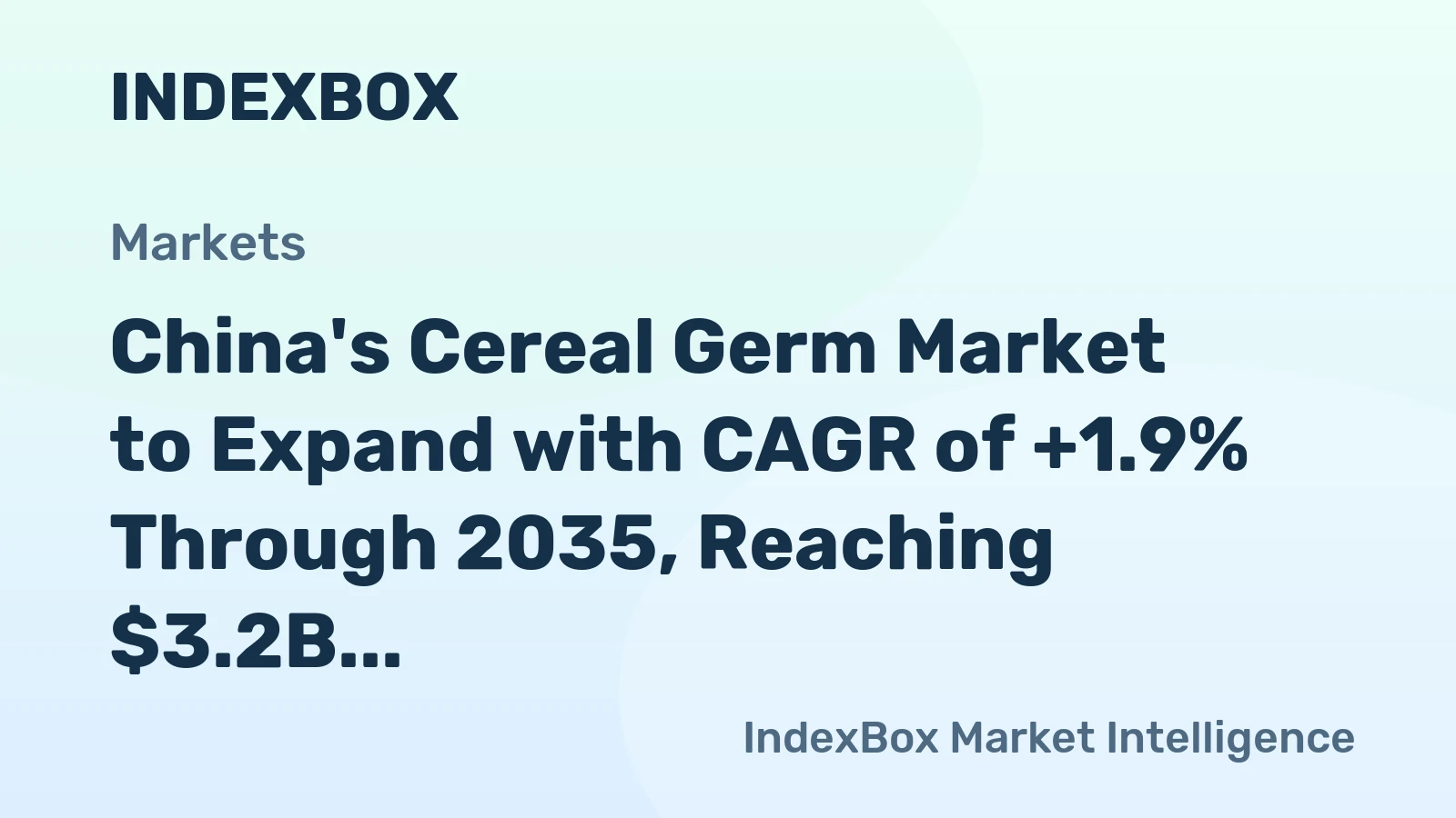China's Cereal Germ Market to Expand with CAGR of +1.9% Through 2035, Reaching $3.2B Value