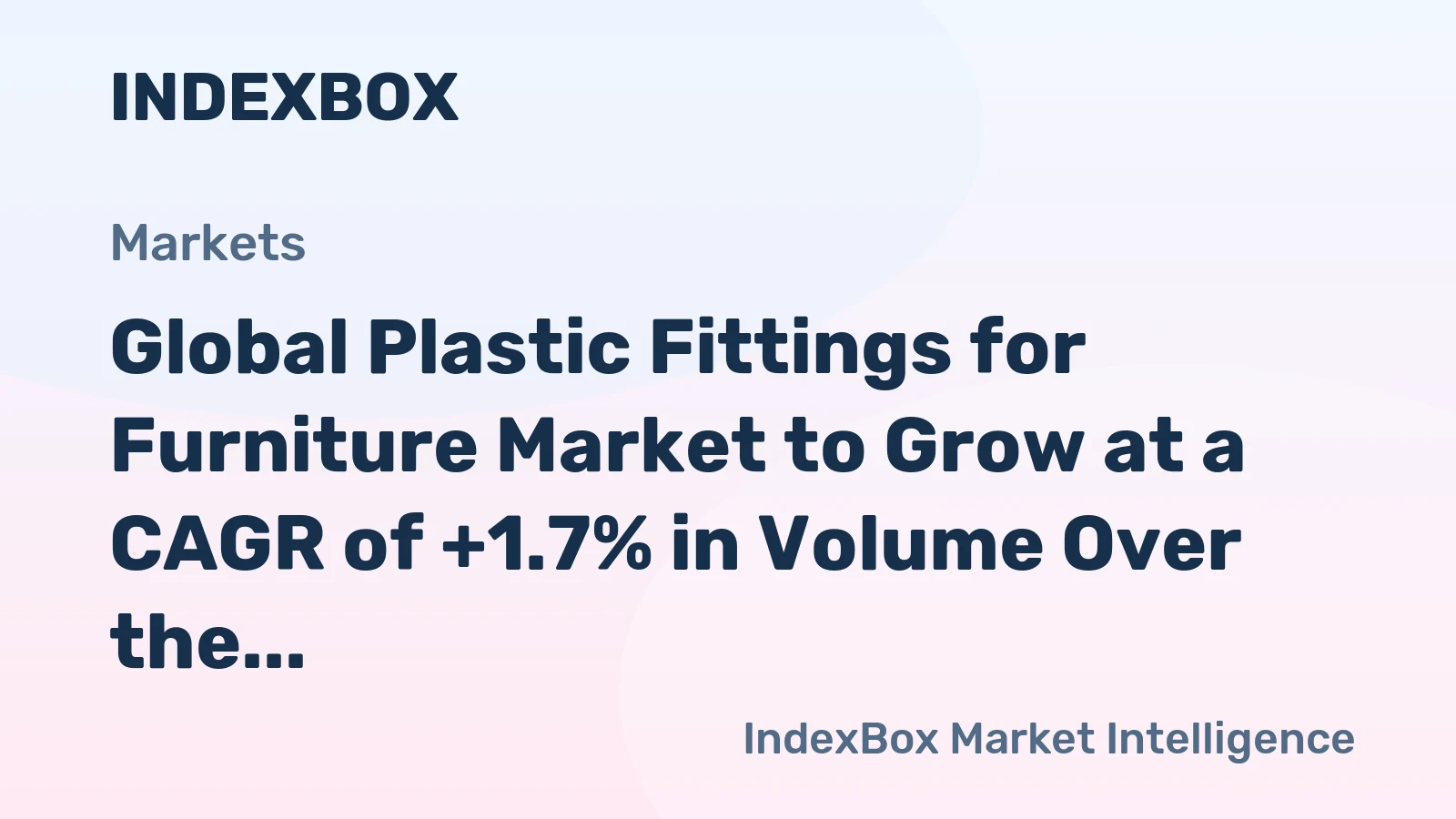 Global Plastic Fittings for Furniture Market to Grow at a CAGR of +1.7% in Volume Over the Next Decade