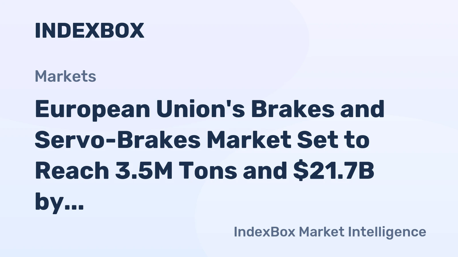 European Union's Brakes and Servo-Brakes Market Set to Reach 3.5M Tons and $21.7B by 2035
