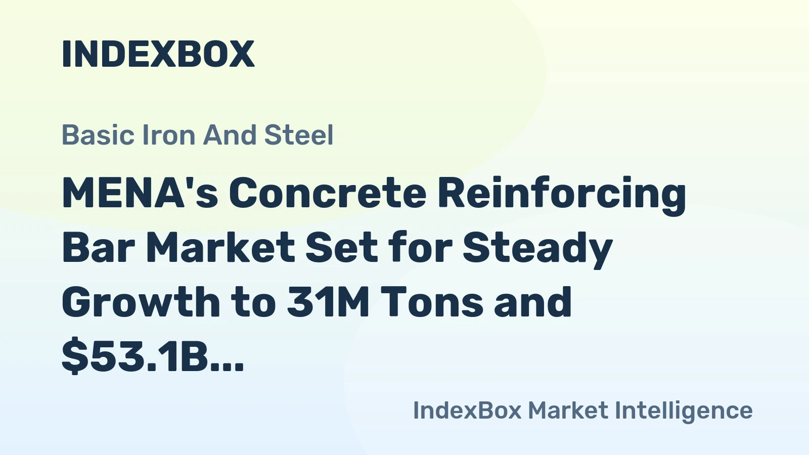 MENA's Concrete Reinforcing Bar Market Set for Steady Growth to 31M Tons and $53.1B by 2035